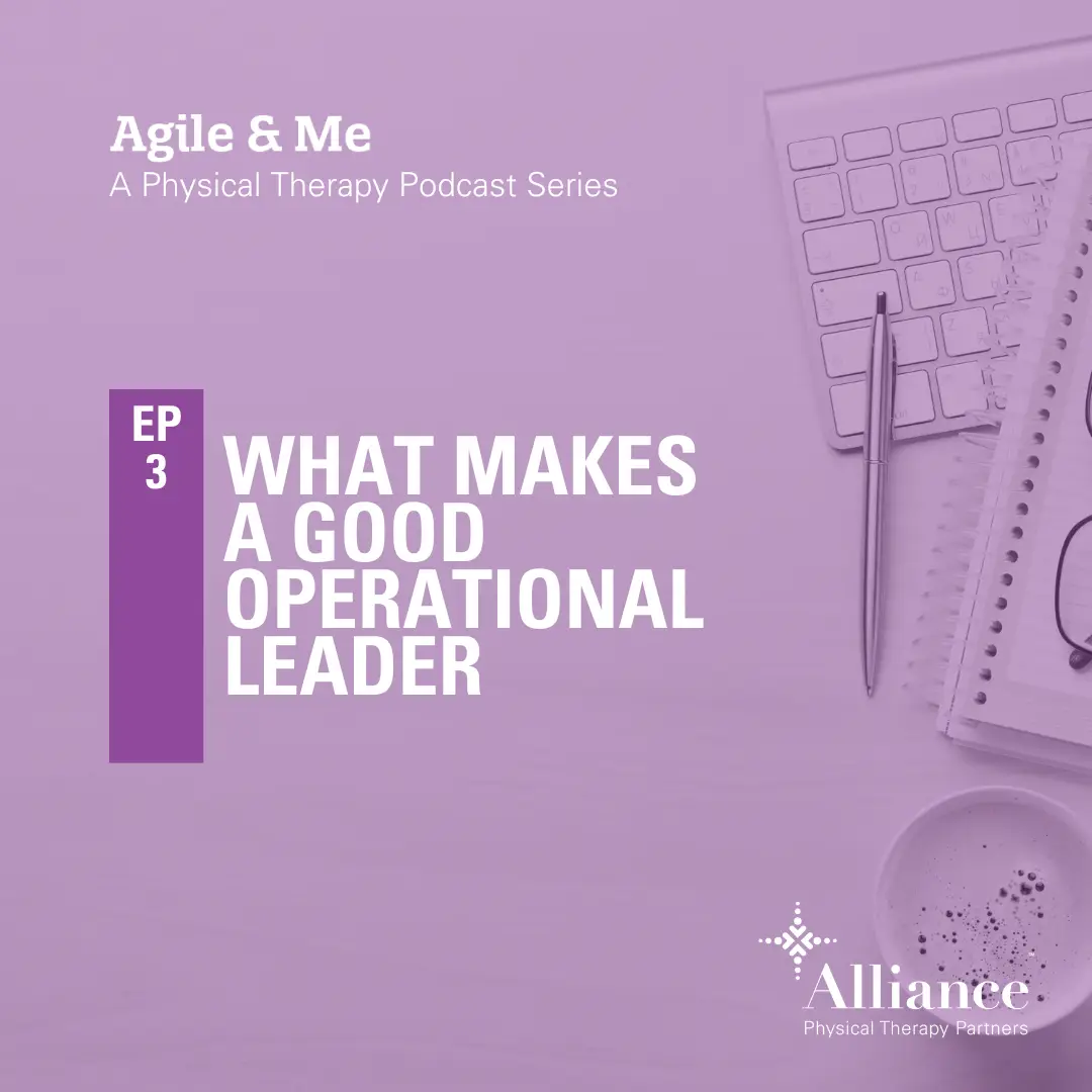 What Makes a Good Operational Leader - Alliance Physical Therapy Partners
