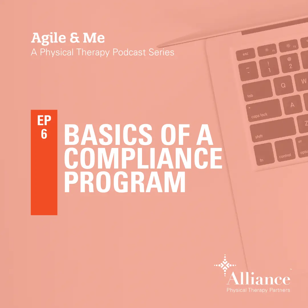 Basics of a Compliance Program - Alliance Physical Therapy Partners