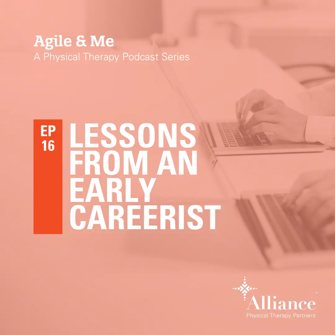 Lessons From an Early Careerist - Alliance Physical Therapy Partners