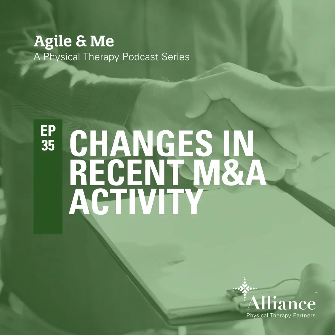 Changes in Recent M&A Activity - Alliance Physical Therapy Partners