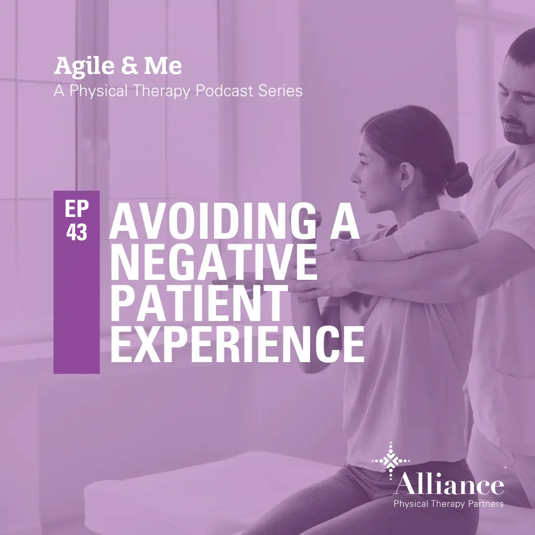 Avoiding a Negative Patient Experience - Alliance Physical Therapy Partners